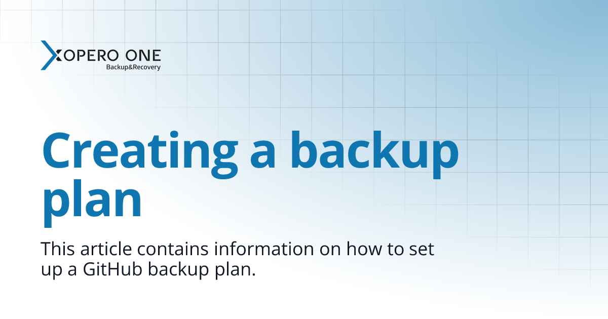 Creating a backup plan | Xopero ONE Knowledge Base