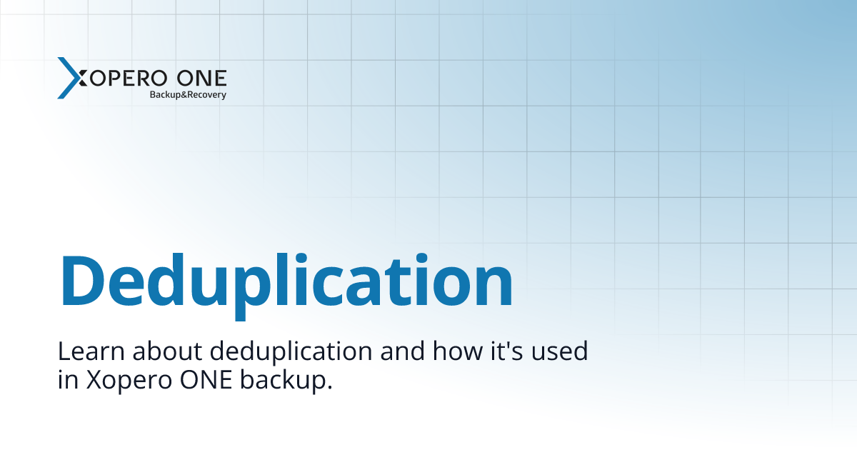 Deduplication | Xopero ONE Knowledge Base