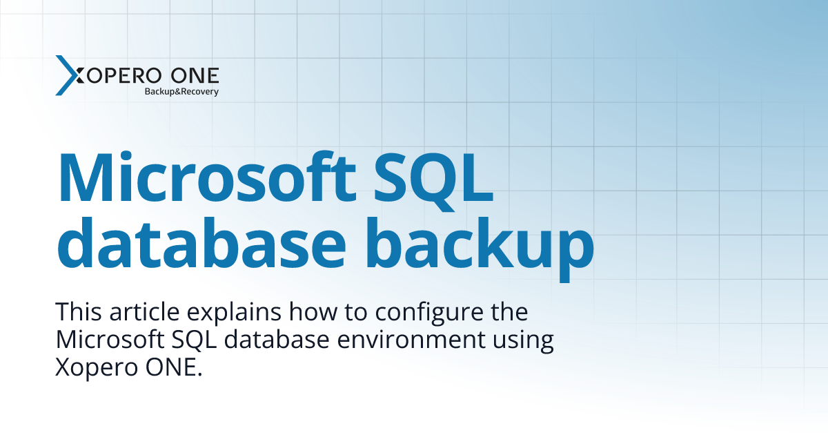 Microsoft SQL database backup | Xopero ONE Knowledge Base