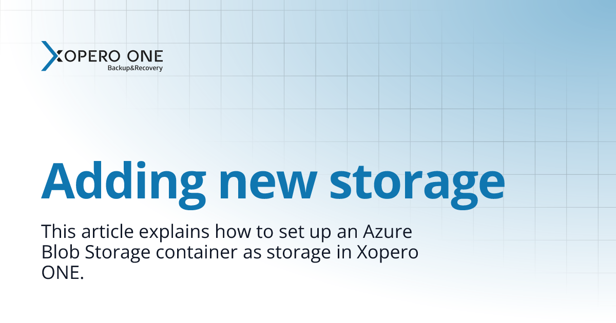Adding new storage | Xopero ONE Knowledge Base