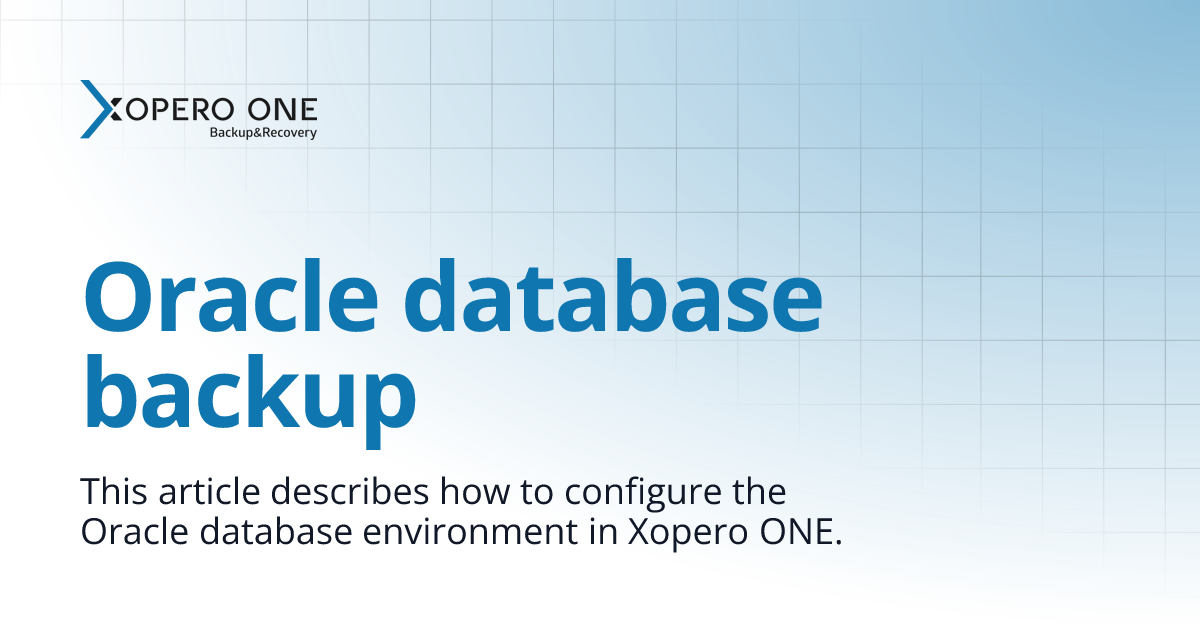 Oracle database backup | Xopero ONE Knowledge Base