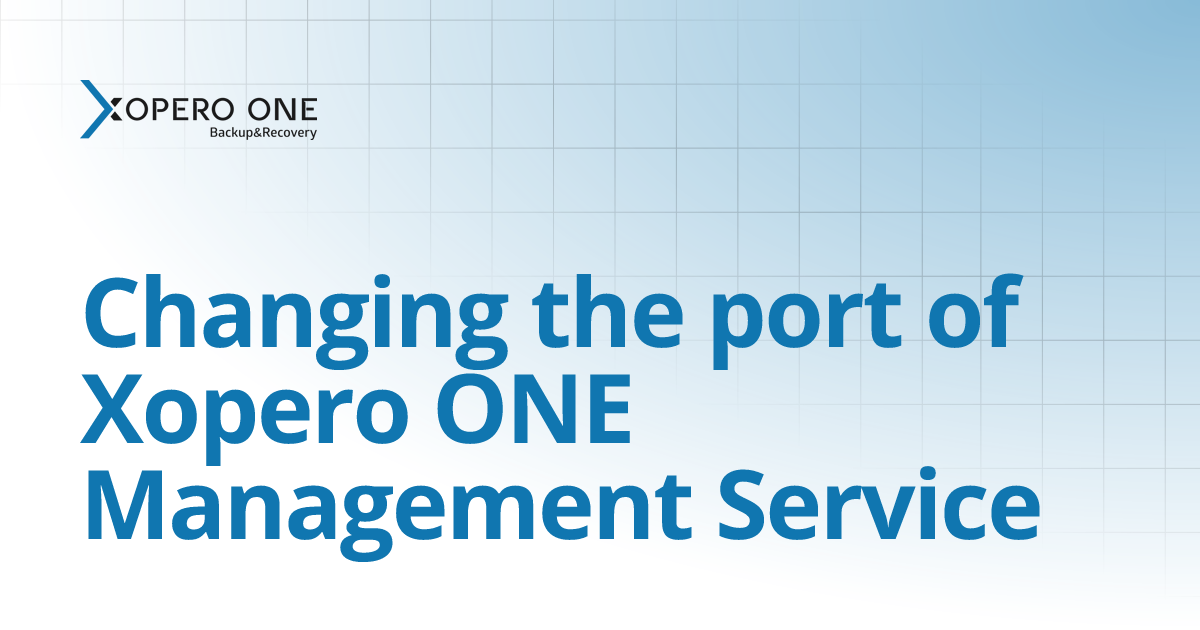 Changing the port of Xopero ONE Management Service | Xopero ONE Knowledge Base