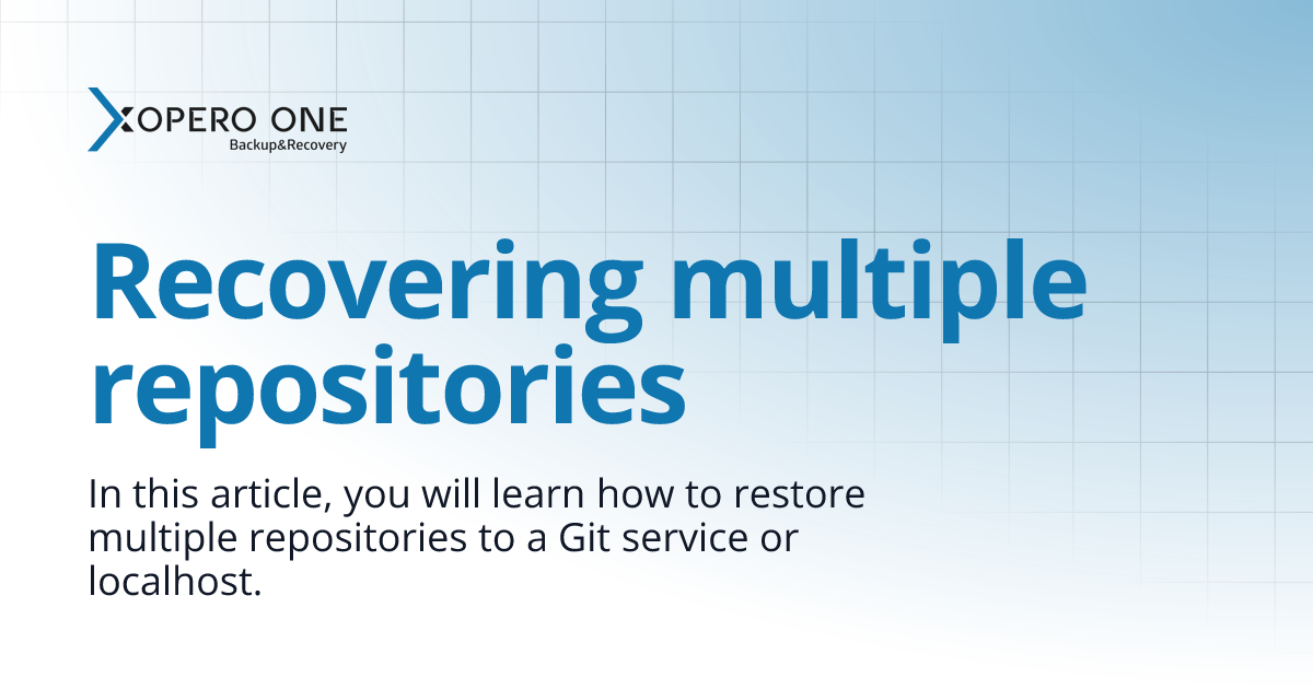 Recovering multiple repositories | Xopero ONE Knowledge Base